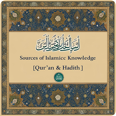 Foundation Sources of Islamic Knowledge [Qur’an & Hadith] - DE - The ...